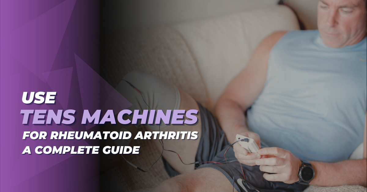 Use TENS Machine for Rheumatoid Arthritis: A Complete Guide – Comfee